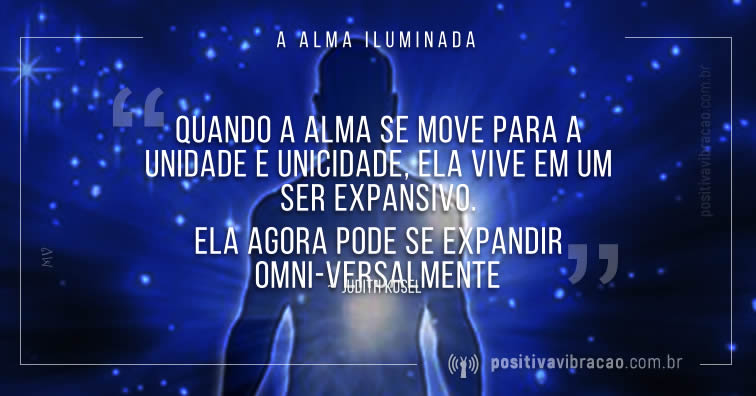 A Alma Iluminada, Quando a Alma se move para a Unidade e Unicidade, ela ...