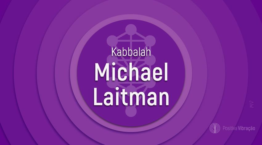 Mensagens cabalísticas, A sabedoria da Kabbalah, por Dr. Michael ...